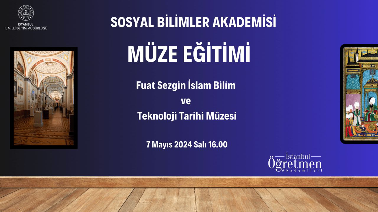 İstanbul Öğretmen Akademileri - Faaliyetler :: Müze Eğitimi (İslam ...